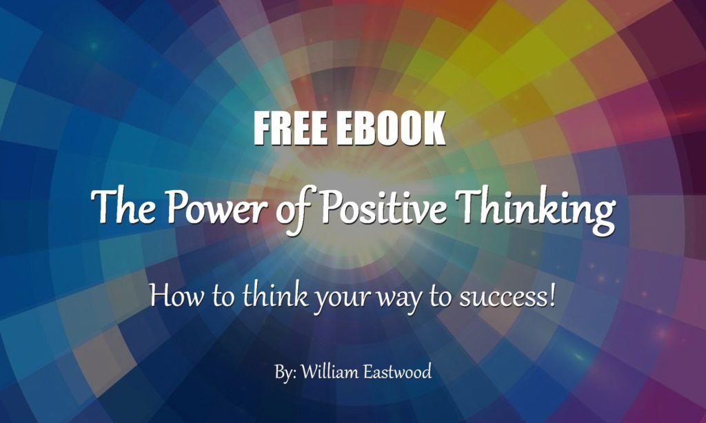 The Power of Positive Thinking: How to Think Your Way to Success—FREE ...